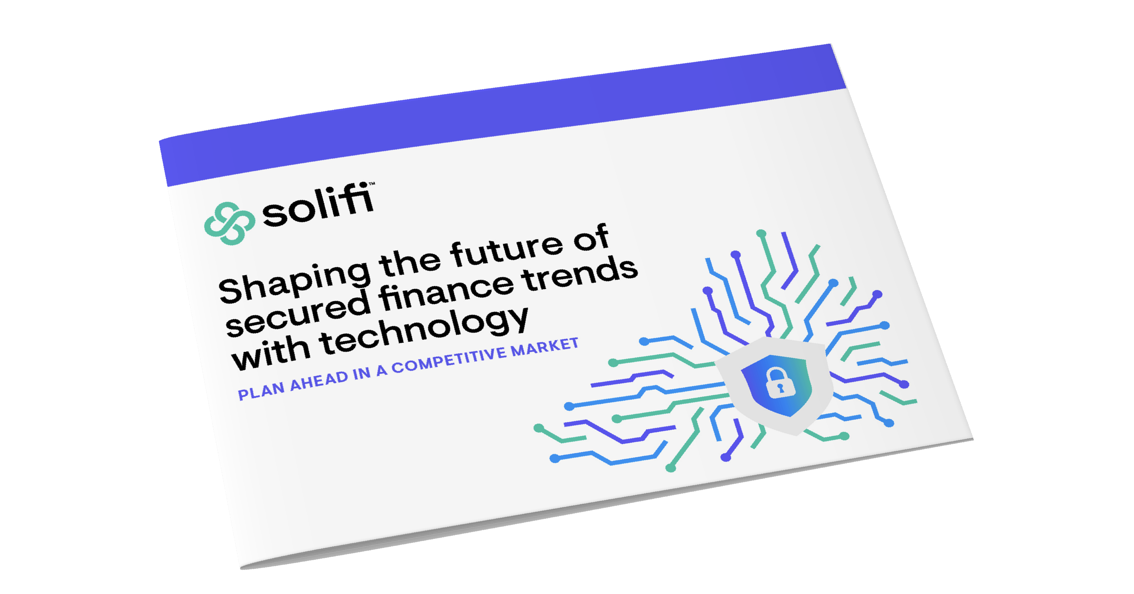 Shaping the future of secured finance trends with technology 2025 | Solifi